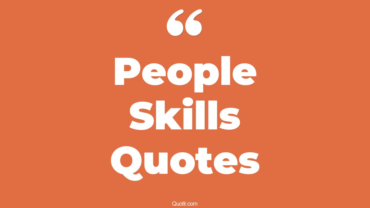 The 566 People Skills Quotes Page 15 QUOTLR 
