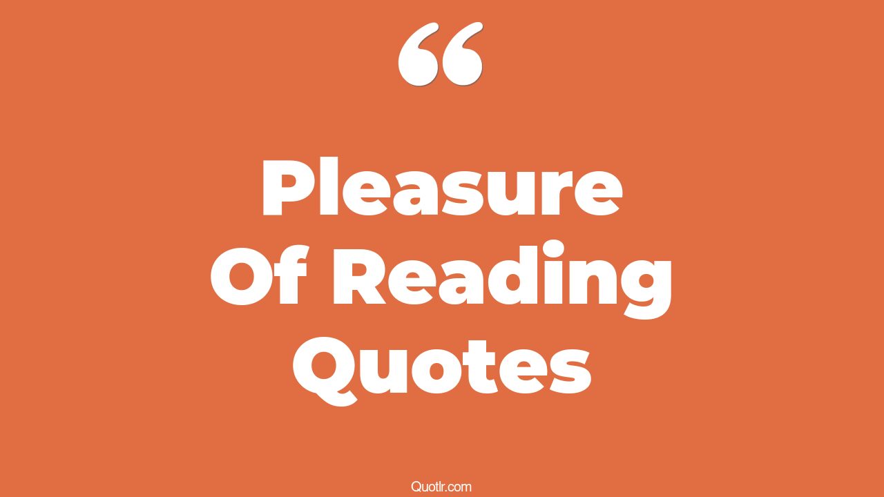 45+ Captivate Pleasure Of Reading Quotes That Will Unlock Your True ...