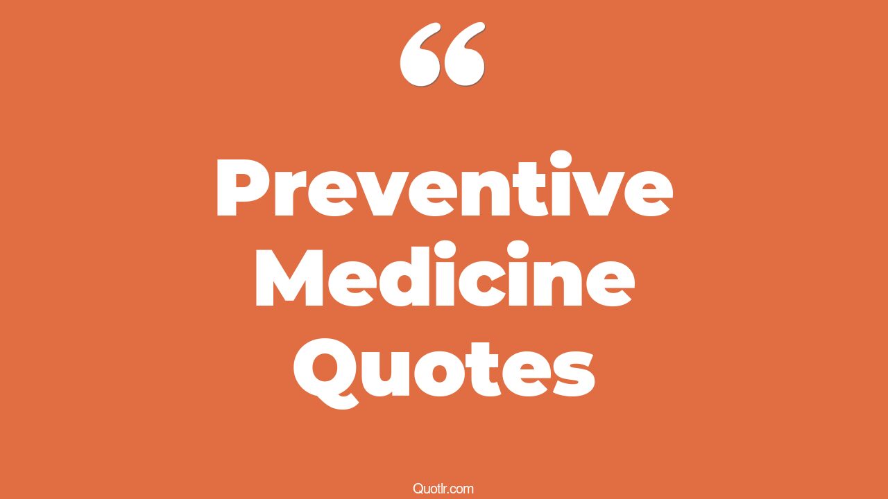 34+ Emotional Preventive Medicine Quotes That Will Unlock Your True ...