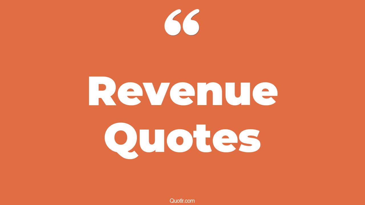 110 Risky Revenue Quotes (increase revenue, business revenue, revenue ...