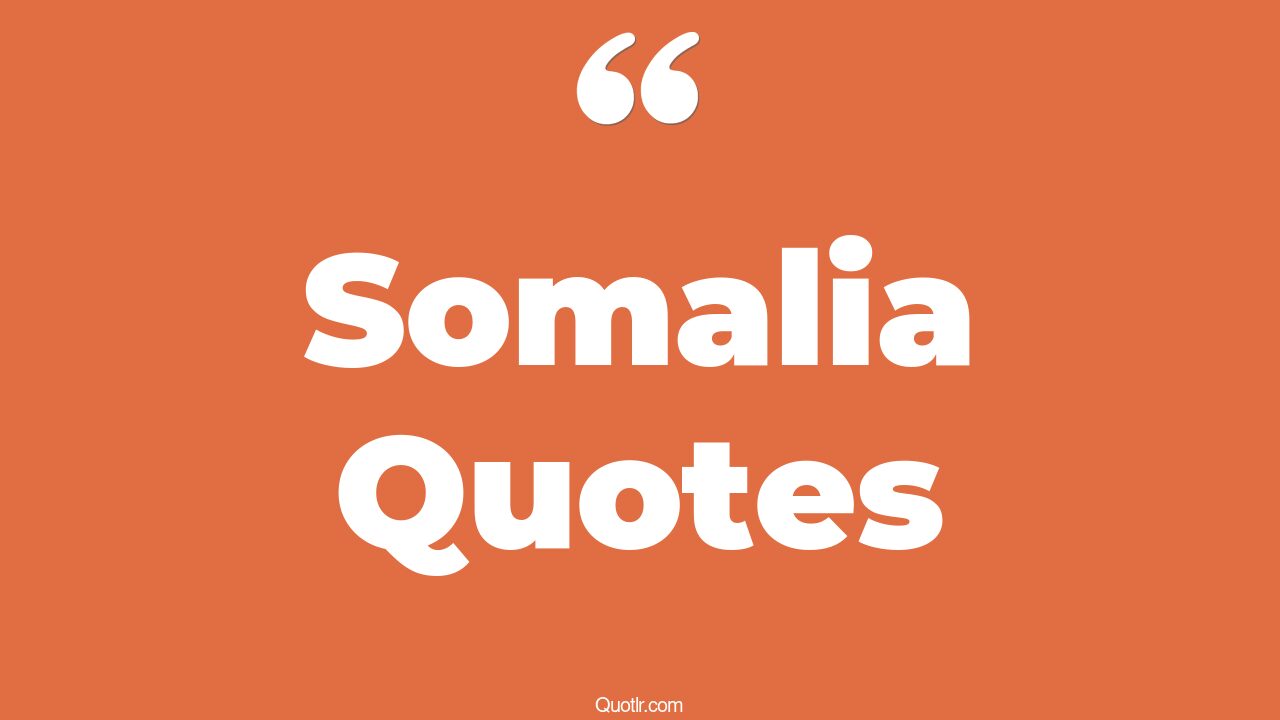 89 Instructive Somalia Quotes (love somalia, happy independence day ...