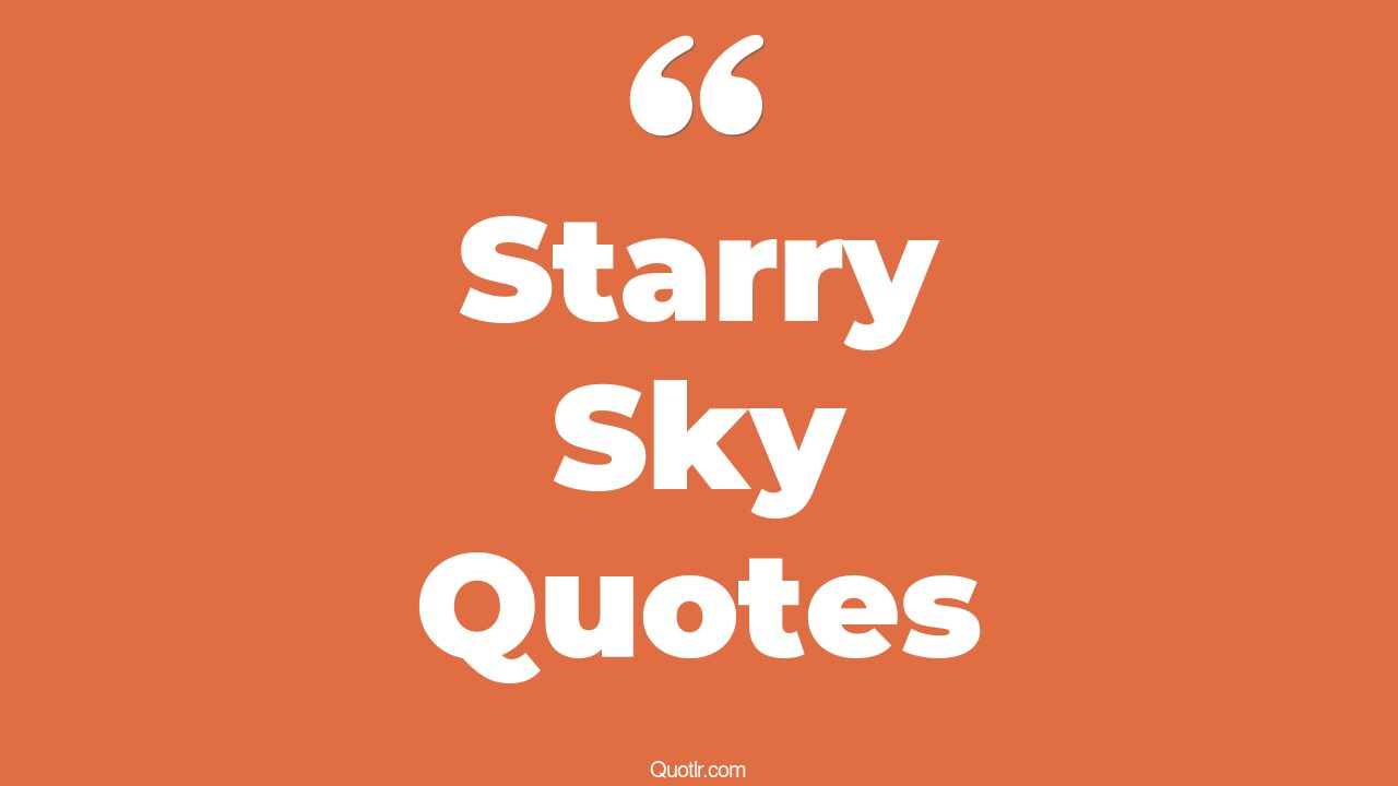 39+ Delightful Starry Sky Quotes That Will Unlock Your True Potential