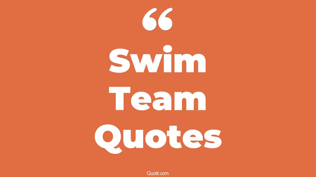 14+ Valuable Swim Team Quotes That Will Unlock Your True Potential