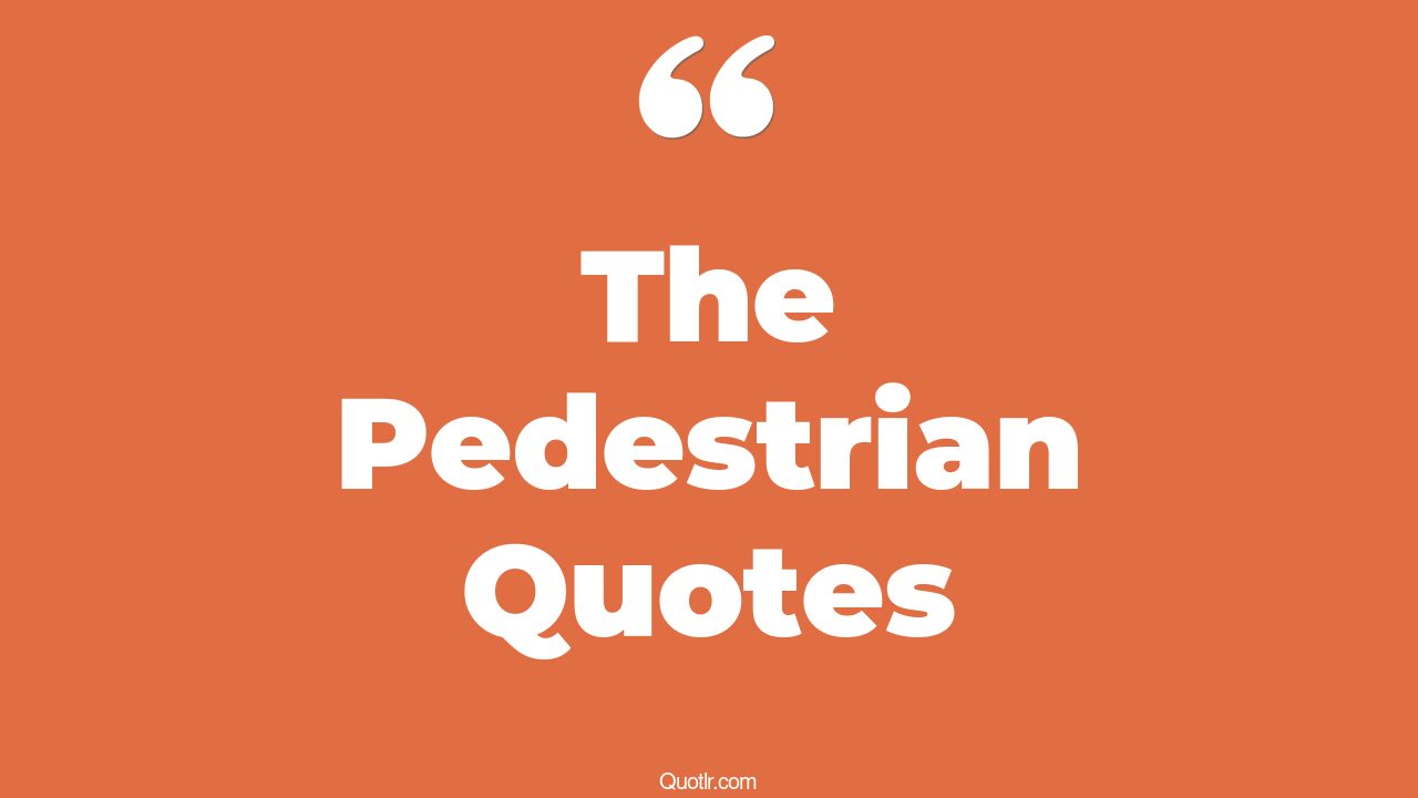 65 Seductive The Pedestrian Quotes (the pedestrian, gta 3 pedestrian ...