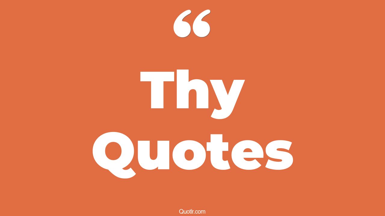 Thou Quotes