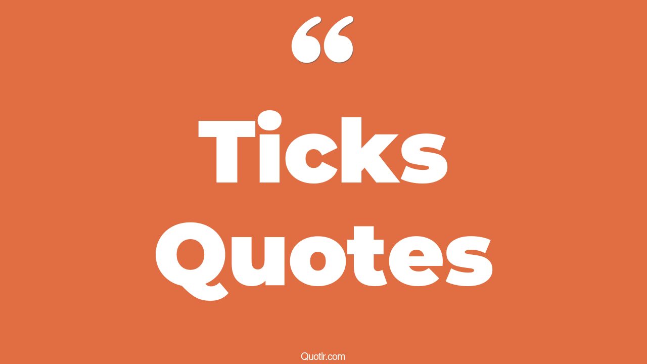 124 Cheerful Ticks Quotes (the tick, blue tick, whatsapp blue tick)