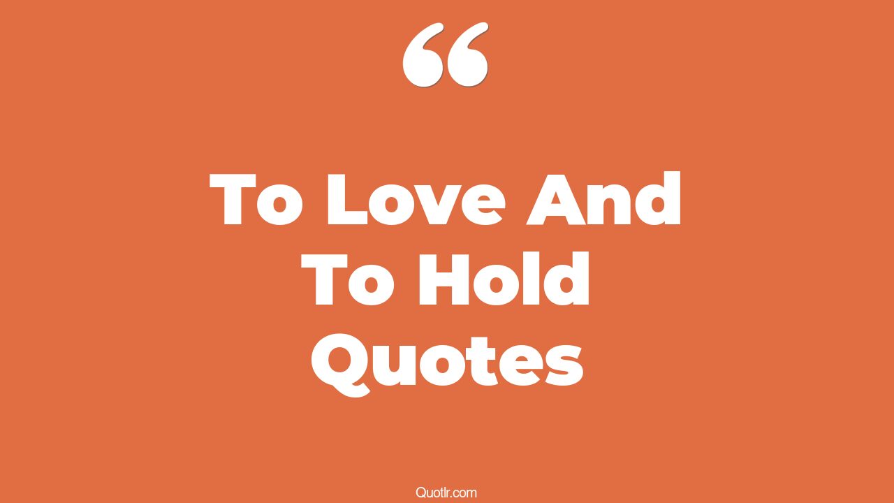 Love Hold Quotes
