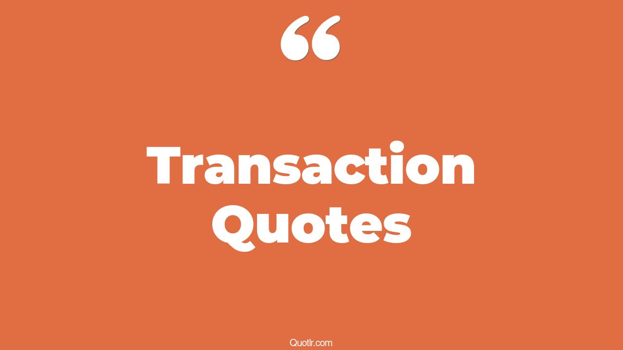 84 Impressive Transaction Quotes (yahoo boy transaction, successful ...