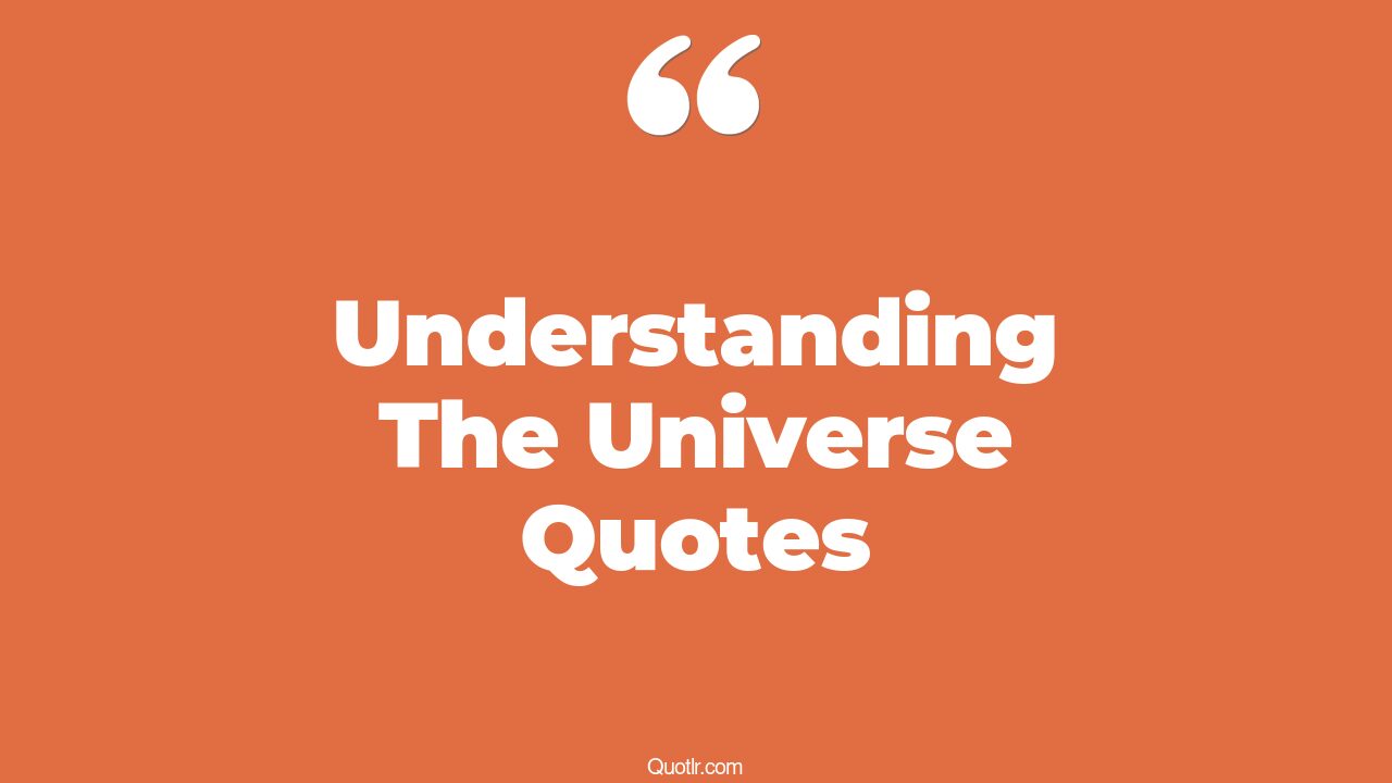 45 Astounding Understanding The World Quotes | inspirational, quotes