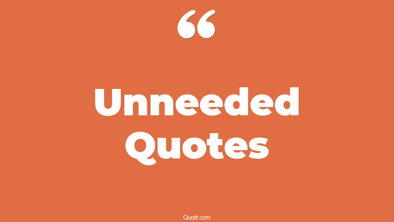 14+ Interesting Unneeded Quotes