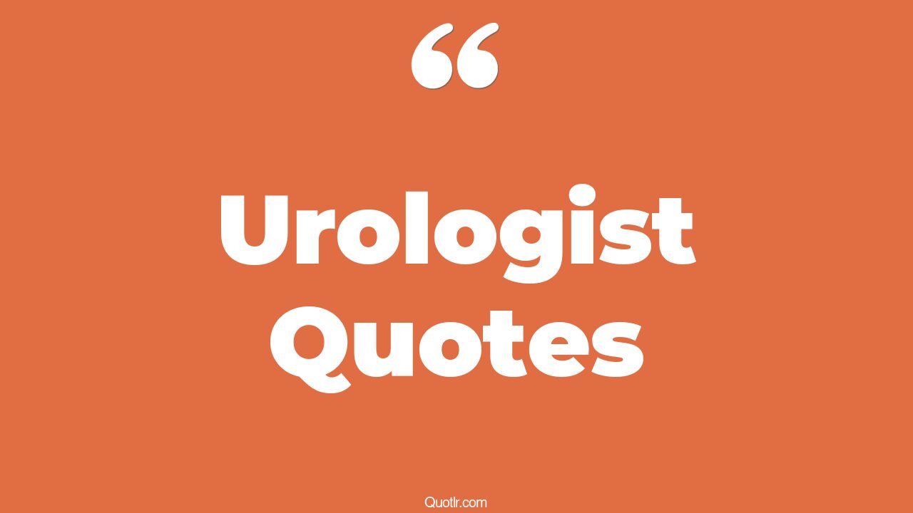 7+ Controversy Urologist Quotes