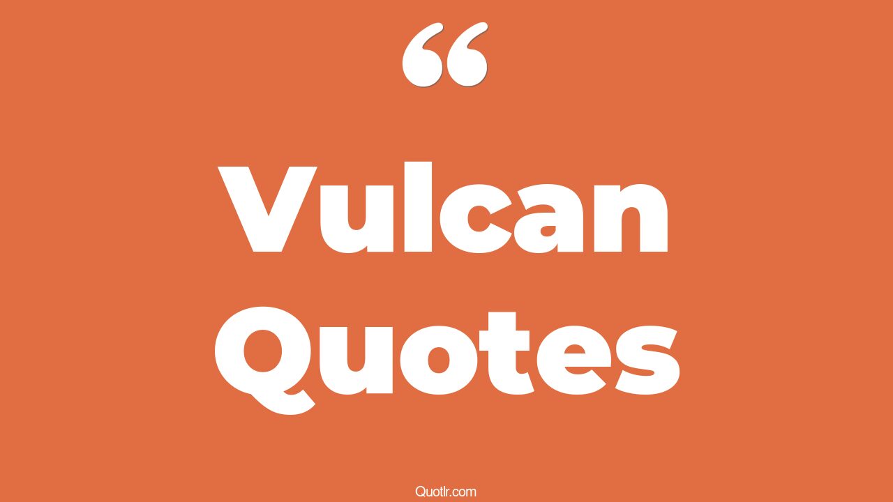 18+ Grateful Vulcan Quotes