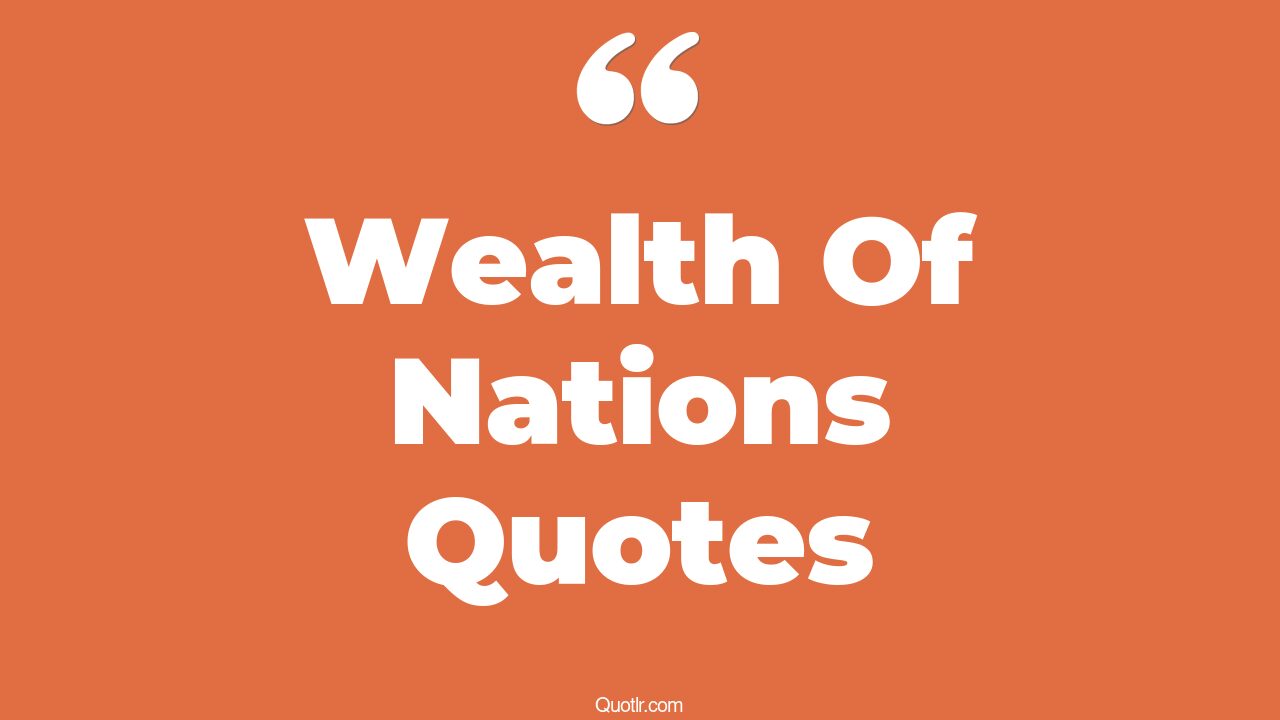 171+ Joyful Wealth Of Nations Quotes That Will Unlock Your True Potential