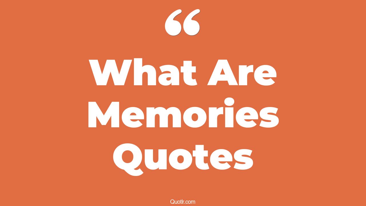 45 Colossal What Are Memories Quotes | happy memorial day, christian ...