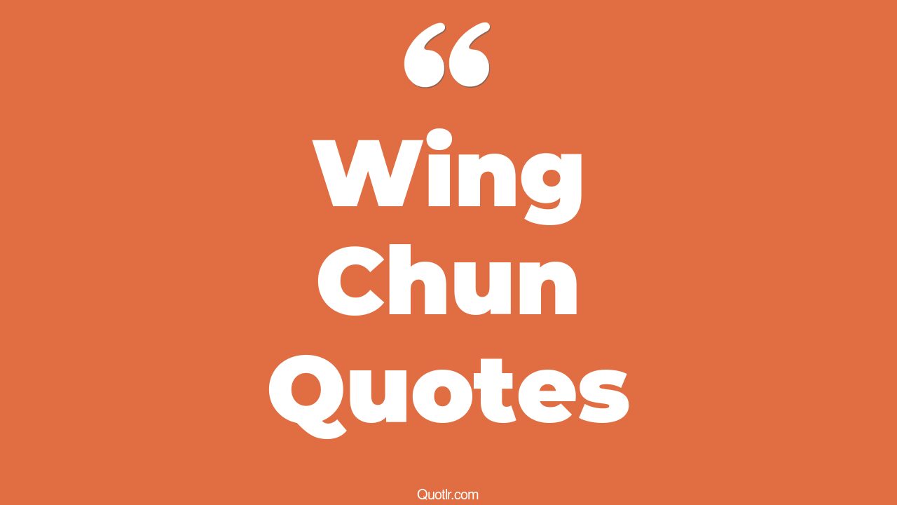 6+ Exciting Wing Chun Quotes